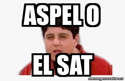 Meme Personalizado - Aspel o El SAT - 33091552