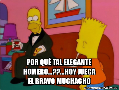 Meme Personalizado - Por qué tal elegante Homero...??...Hoy juega el ...