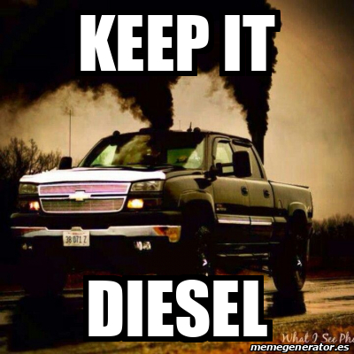 Meme Personalizado - KEEP IT DIESEL - 33091870