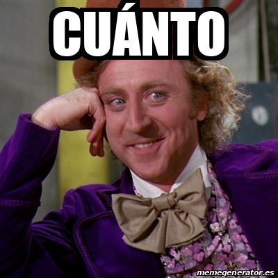 Meme Willy Wonka - Cuánto - 33091978