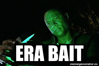 Meme Personalizado - Era bait - 33092257