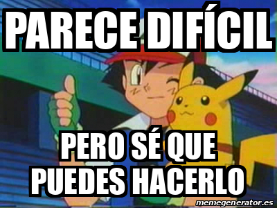 Meme Personalizado - Parece difícil pero sé que puedes hacerlo - 33093663