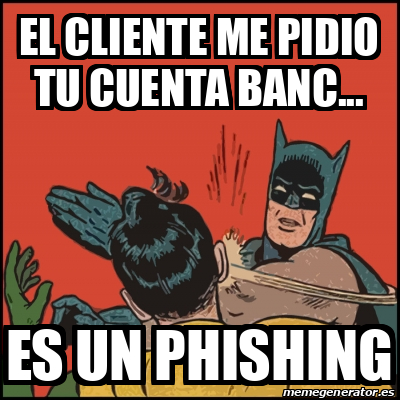 Meme Batman slaps Robin - EL CLIENTE ME PIDIO TU CUENTA BANC... ES UN ...