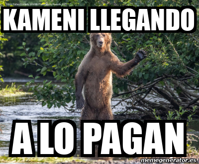 Meme Personalizado - kameni llegando a lo pagan - 33094615