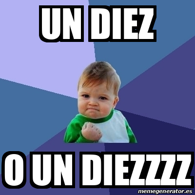 Meme Bebe Exitoso - un diez o un diezzzz - 33096146
