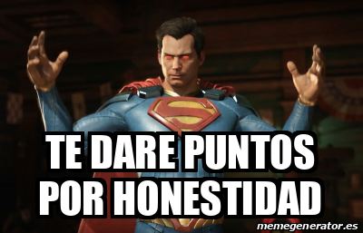 Meme Personalizado - te dare puntos por honestidad - 33096232