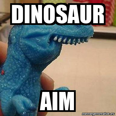 Meme Personalizado - DINOSAUR AIM - 33096653