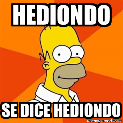 Meme Homer - Hediondo Se dice hediondo - 33097841