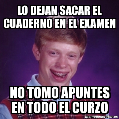 Meme Bad Luck Brian - lo dejan sacar el cuaderno en el examen no tomo ...