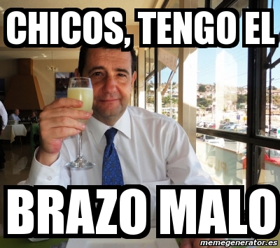 Meme Personalizado - CHICOS, TENGO EL BRAZO MALO - 4007978