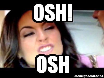 Meme Personalizado - osh! osh - 4015369