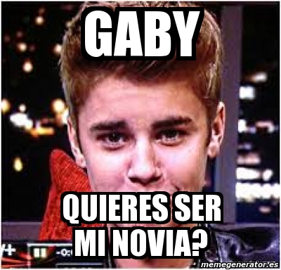 Meme Personalizado - gaby quieres ser mi novia? - 4106717