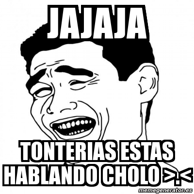 Meme Yao Ming 2 - jajaja tonterias estas hablando cholo >.
