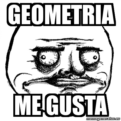 Meme Me Gusta - geometria me gustA - 4131560
