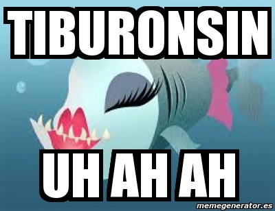 Meme Personalizado - tiburonsin uh AH AH - 4147979