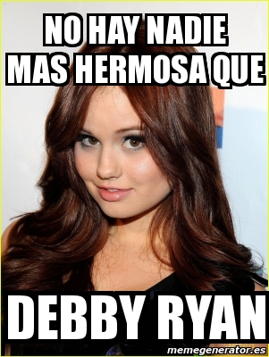 Debby Ryan Meme These Debby Ryan Memes Are Gloriously Paying Tribute