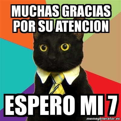 Meme Business Cat - Muchas gracias por su atencion espero mi 7 - 4027346
