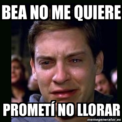 Meme crying peter parker - BEA NO ME QUIERE PROMETÃ NO LLORAR - 4200521