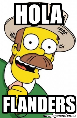 Meme Personalizado - hola flanders - 4201528