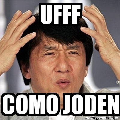 Meme Jackie Chan - ufff como joden - 4227767