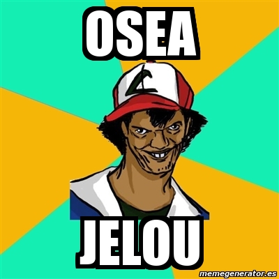 Meme Ash Pedreiro - osea jelou - 4231519
