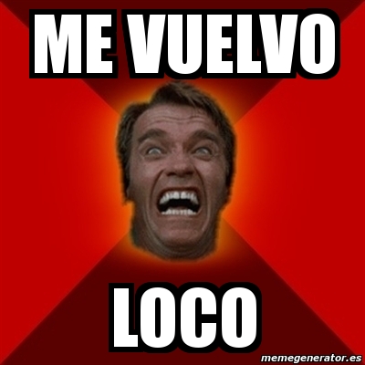 Meme Arnold - ME vuelvo loco - 4249995