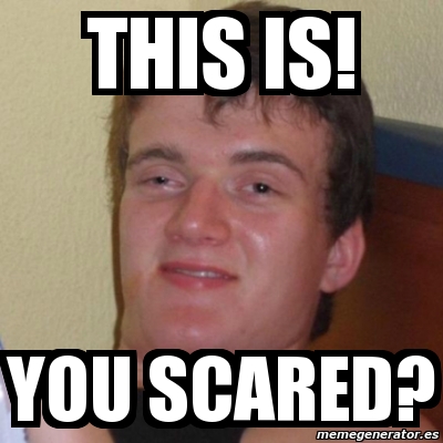 Meme Stoner Stanley - this is! you scared? - 4251745