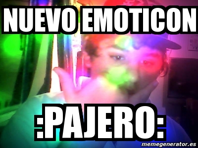 Meme Personalizado - nuevo emoticon :pajero: - 4255420