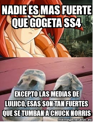 Meme Personalizado - nadie es mas fuerte que gogeta ss4 excepto las ...