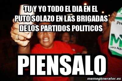 Meme Personalizado - tu y yo todo el dia en el puto solazo en las ...