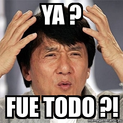 Meme Jackie Chan - ya ? fue todo ?! - 4265579