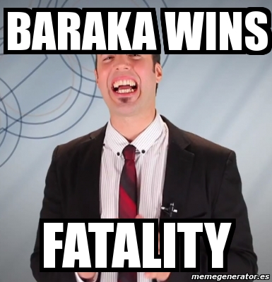 Meme Personalizado - Baraka wins fatality - 4272431