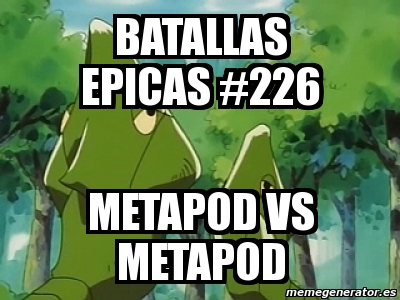 Meme Personalizado - batallas epicas #226 metapod vs metapod - 4273542