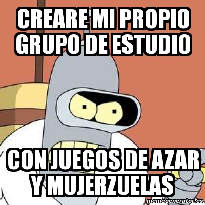 Meme Personalizado - creare mi propio grupo de estudio con juegos de ...