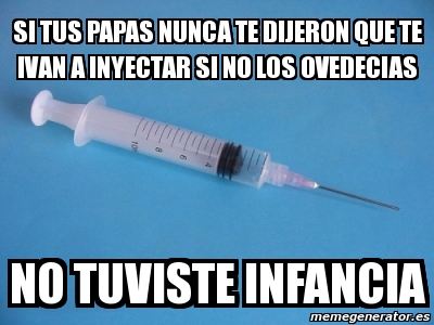 Meme Personalizado - si tus papas nunca te dijeron que te ivan a ...