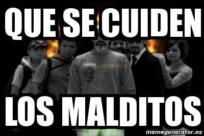 Meme Personalizado - Que se cuiden los malditos - 4324023