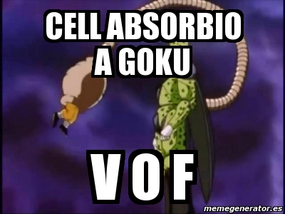 Meme Personalizado - cell absorbio a goku v o f - 4332061
