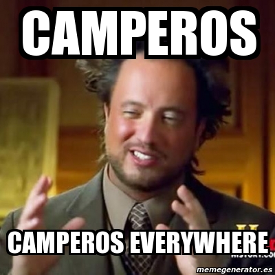 Meme Personalizado - camperos camperos everywhere - 4333920