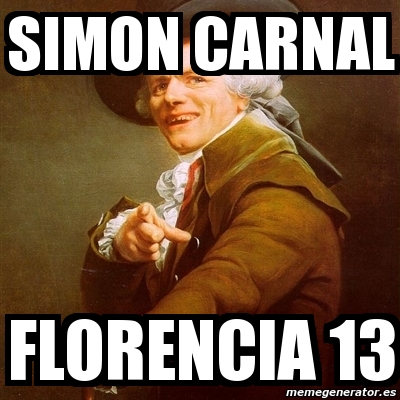 Meme Joseph Ducreux - simon carnal Florencia 13 - 4352720