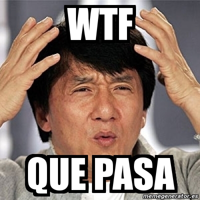 Meme Jackie Chan - wtf que pasa - 4369658