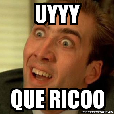 Meme No me digas - uyyy que ricoo - 4421713