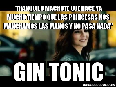 Meme Personalizado - "Tranquilo machote que hace ya mucho tiempo que ...