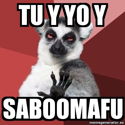 Meme Chill Out Lemur - tu y yo y saboomafu - 4476555