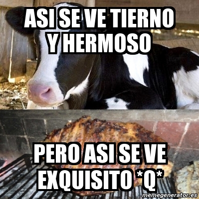 Meme Personalizado - Asi se ve tierno y hermoso pero asi se ve ...