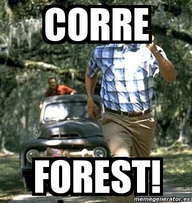 Meme Personalizado - Corre Forest! - 4518274