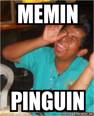 Meme Personalizado - memin pinguin - 4526200