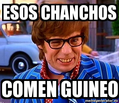 Meme Personalizado - Esos Chanchos comen guineo - 4540557