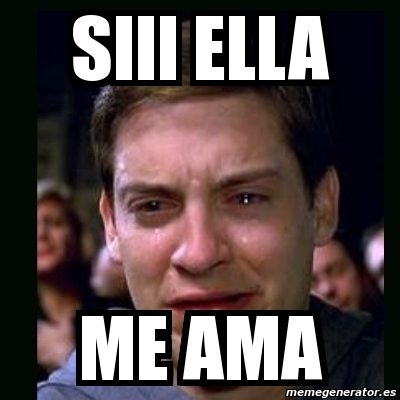 Meme crying peter parker - SIII ELLA ME AMA - 4582492