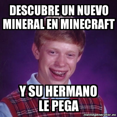 Meme Bad Luck Brian - descubre un nuevo mineral en minecraft y su ...
