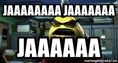 Meme Personalizado - Jaaaaaaaa jaaaaaaa Jaaaaaa - 4629671